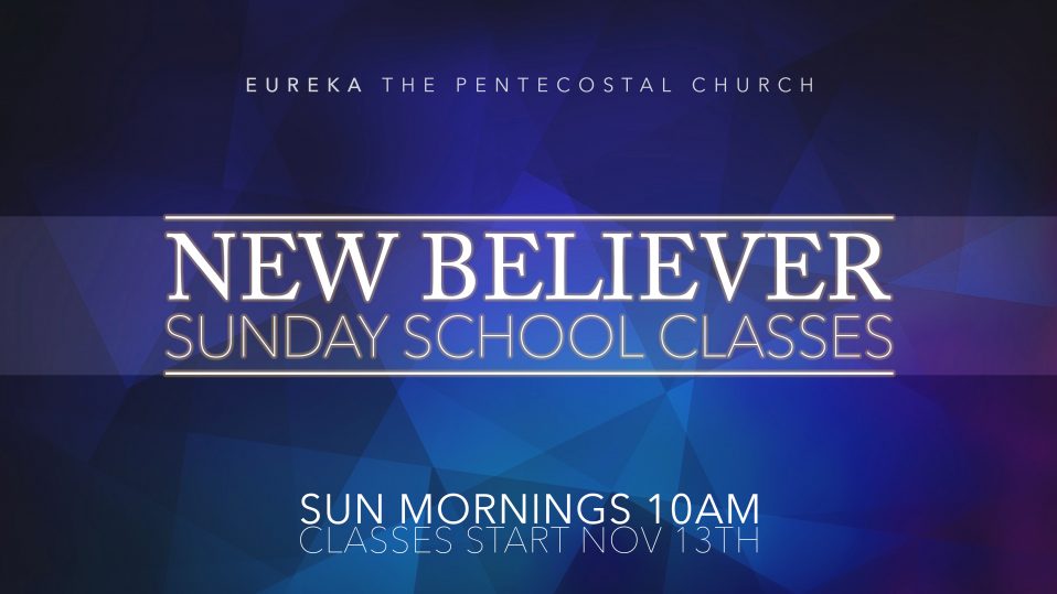New Believer Classes – Eureka Church